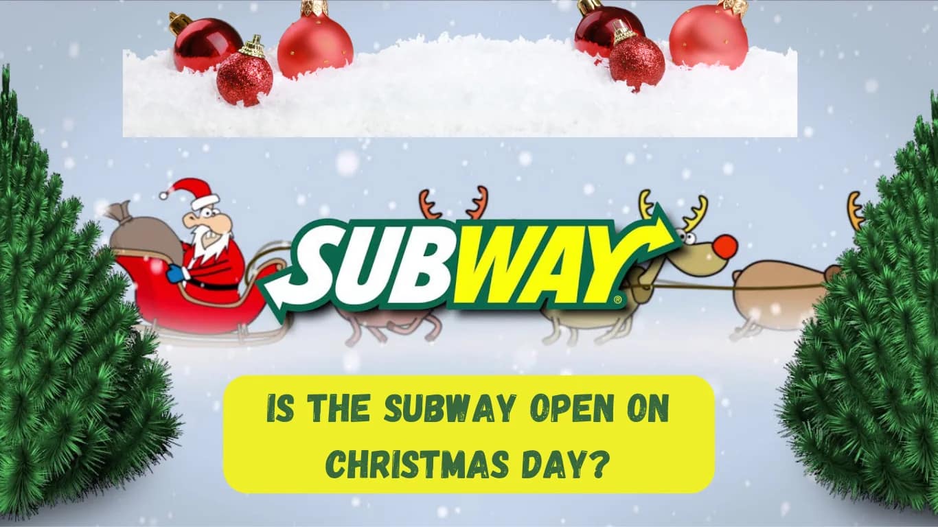 Is Subway Open on Christmas Day?